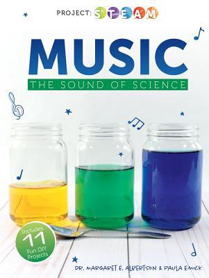 Music: The Sound of Science by Margaret E. Albertson | Goodreads