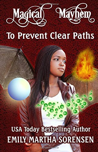 To Prevent Clear Paths (Magical Mayhem) by Emily Martha Sorensen ...