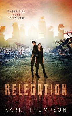 Relegation by Karri Thompson | Goodreads