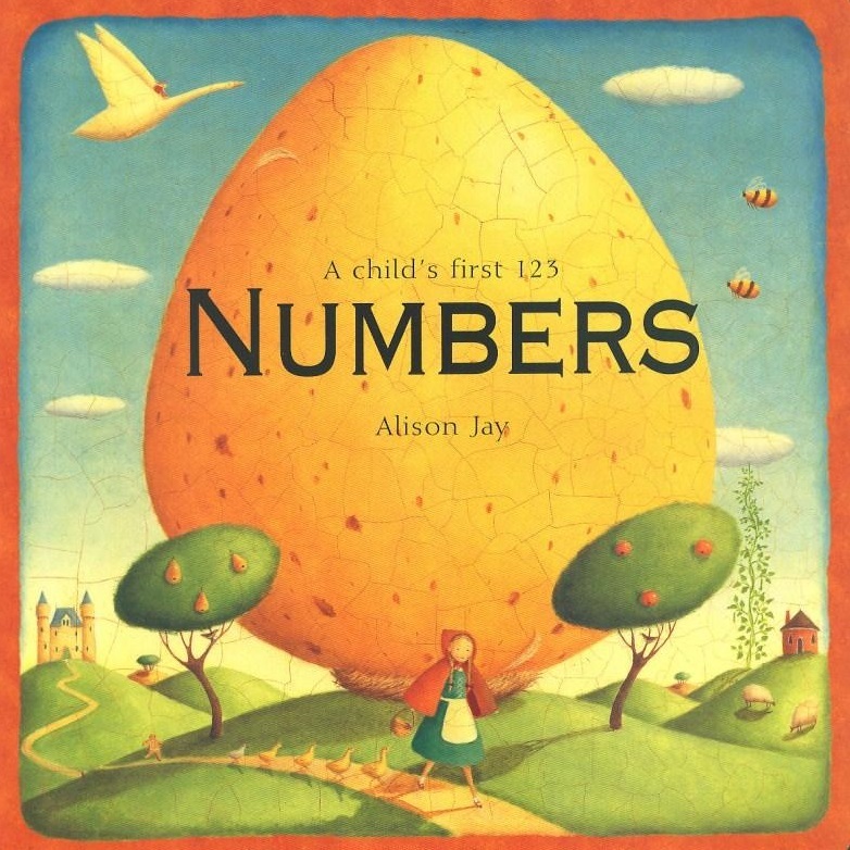Numbers: A Child's First 123 by Alison Jay | Goodreads