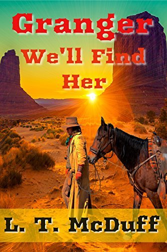 Granger: We'll Find Her (Granger, #3) by L.T. McDuff | Goodreads