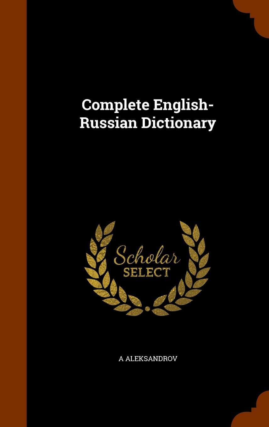 Complete English-Russian Dictionary by A. Aleksandrov | Goodreads