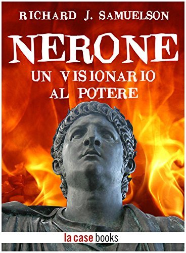 Nerone: Un visionario al potere (I Signori della Guerra) by Richard J ...