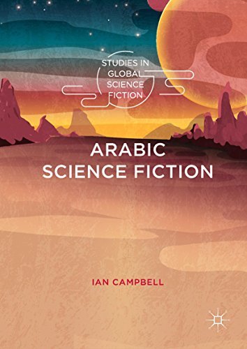 Arabic Science Fiction by Ian Campbell | Goodreads