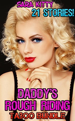 Daddy's Rough Riding Taboo Bundle by Sara Kitty | Goodreads