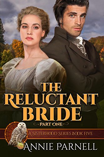 The Reluctant Bride - Book One (Sisterhood Series) by Annie Parnell ...