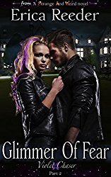 Glimmer Of Fear (Part 2 of Violet Chaser) by Erica Reeder | Goodreads