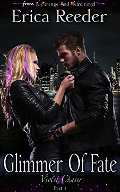 Glimmer of Fate (Part 1 of Violet Chaser) by Erica Reeder | Goodreads
