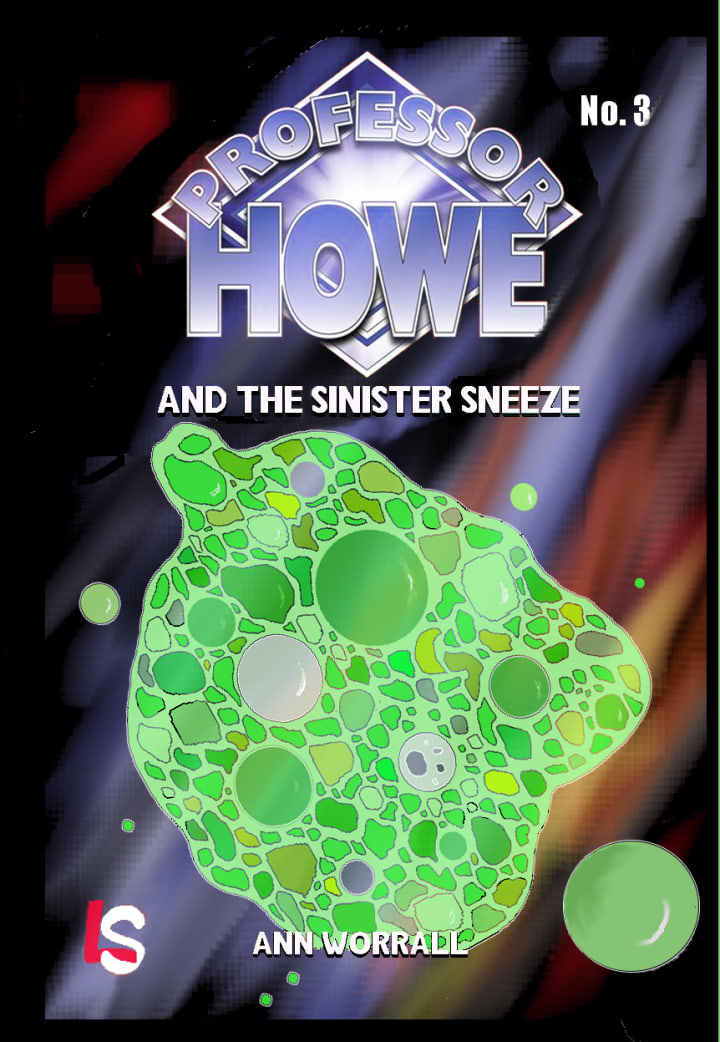 Professor Howe and the Sinister Sneeze by Ann Worrall | Goodreads