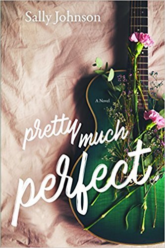 Pretty Much Perfect by Sally Johnson | Goodreads