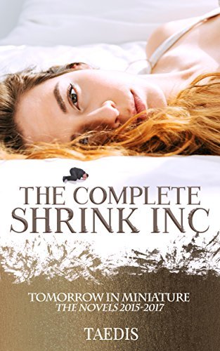 The Complete Shrink Inc: The Novels 2015-2017 by Taedis | Goodreads