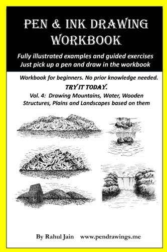 Pen and Ink Drawing Workbook Vol 4: Learn to Draw Pleasing Pen & Ink ...
