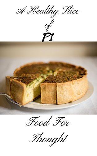 A Healthy Slice Of PI Food For Thought by G Neal | Goodreads