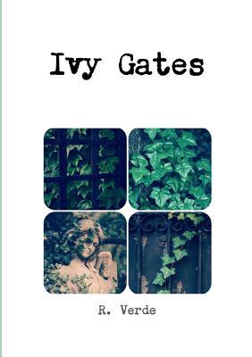 Ivy Gates by R Verde | Goodreads