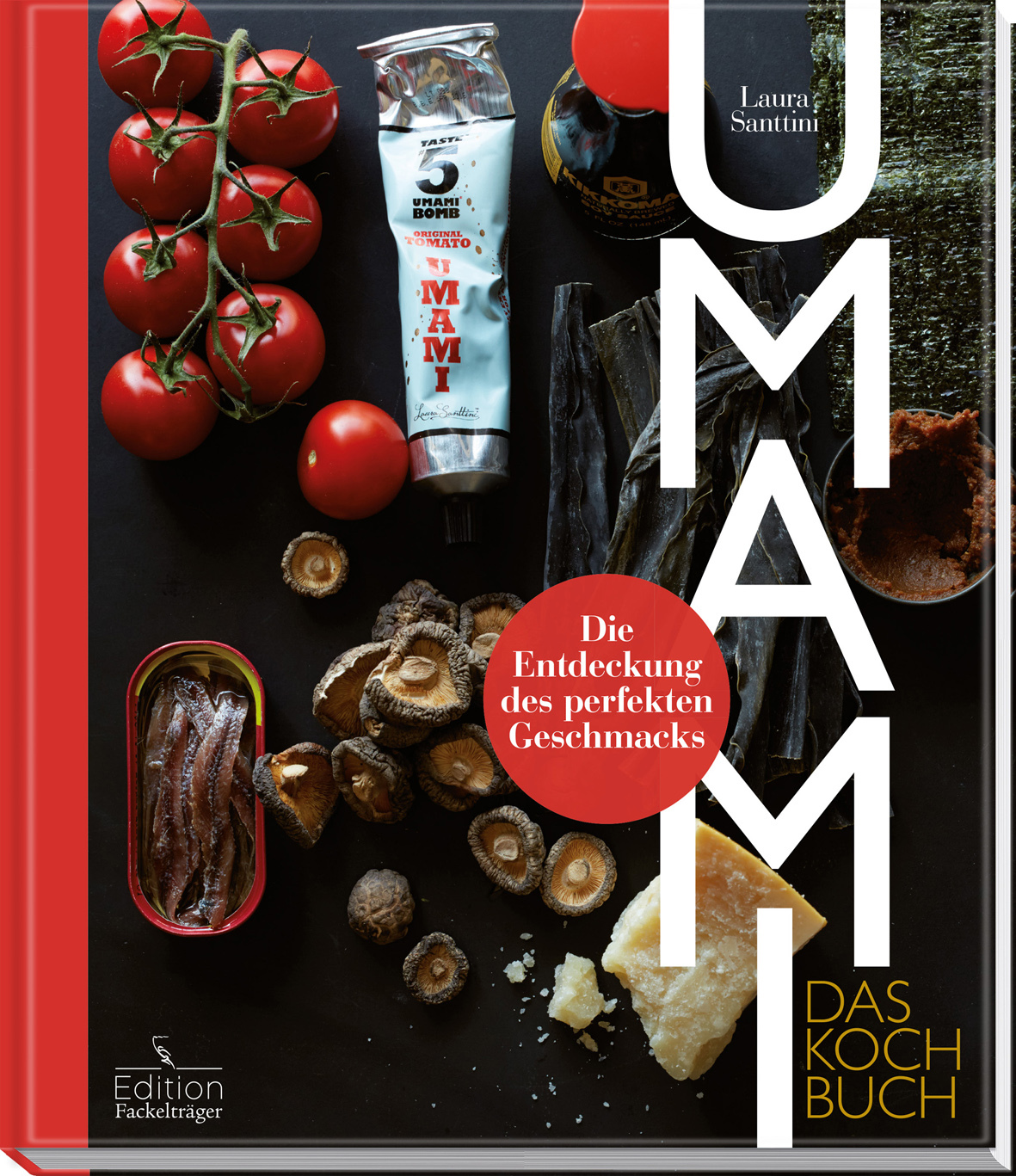 Umami : Das Kochbuch - Die Entdeckung des perfekten Geschmacks by Laura ...