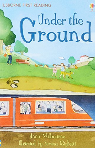 Under the Ground (Usborne First Reading Level 1) by Anna Milbourne ...