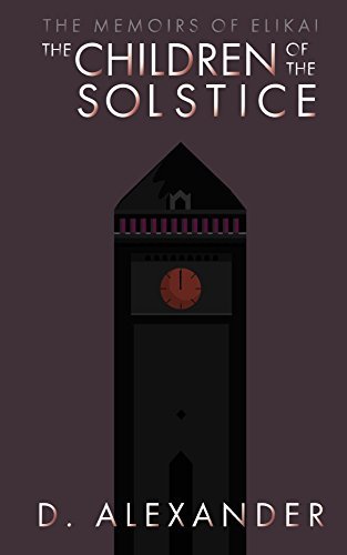 The Memoirs of Elikai: The Children of the Solstice by D. Alexander ...