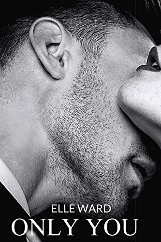 Only You by Elle Ward | Goodreads