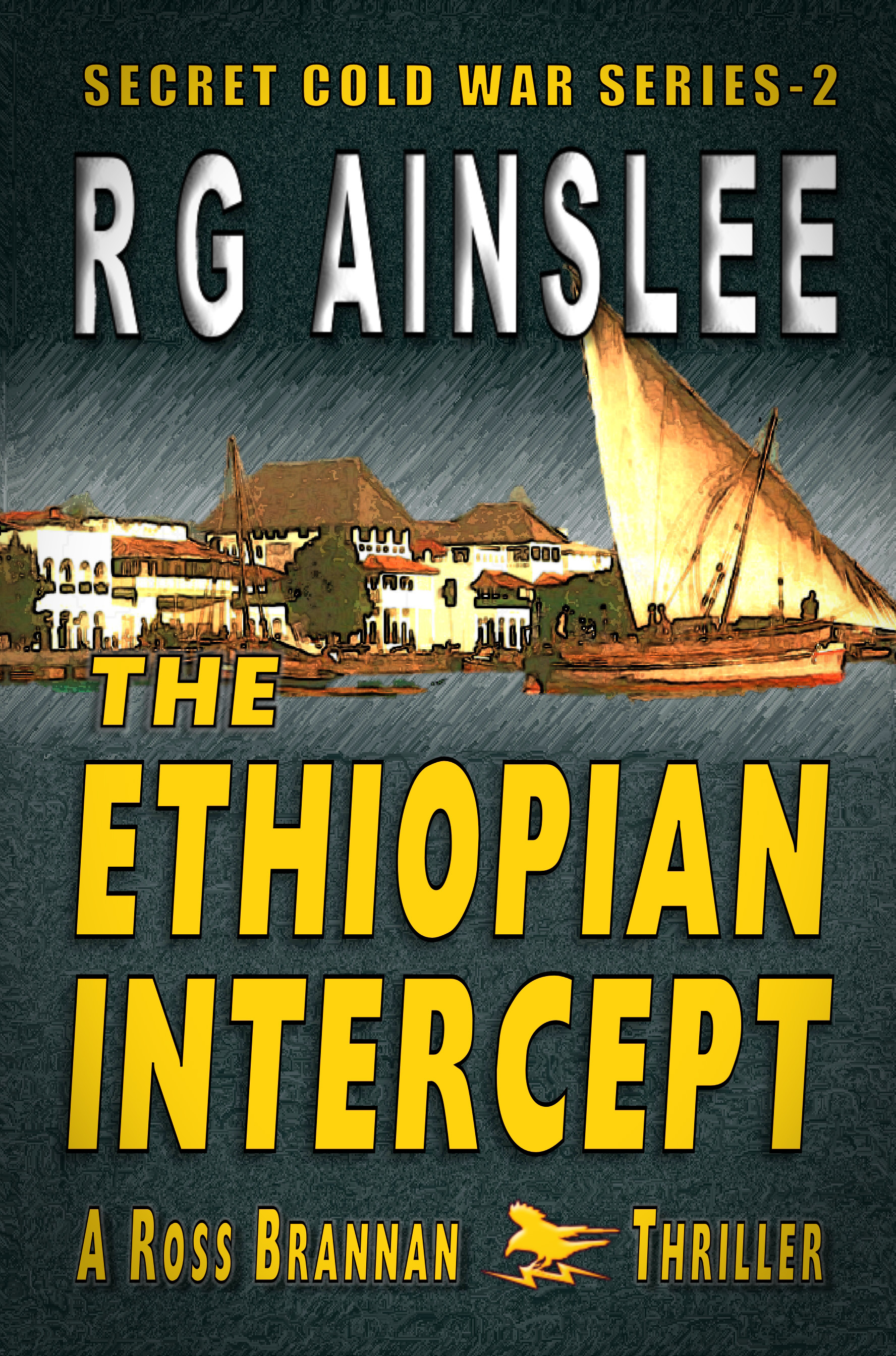 The Ethiopian Intercept: A Ross Brannan Thriller by R.G. Ainslee ...
