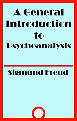 A General Introduction to Psychoanalysis by Sigmund Freud | Goodreads