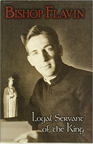 Bishop Flavin Loyal Servant of the King by School Sisters of Christ the ...