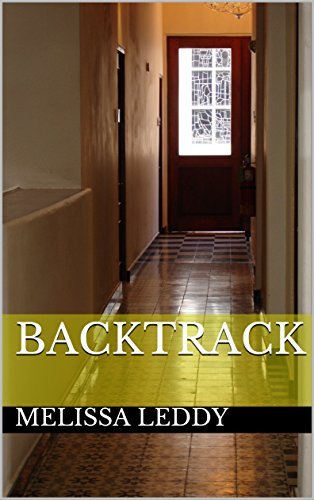 Backtrack by Melissa Leddy | Goodreads