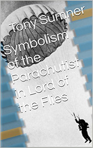 Symbolism of the Parachutist in Lord of the Flies by Tony Sumner ...