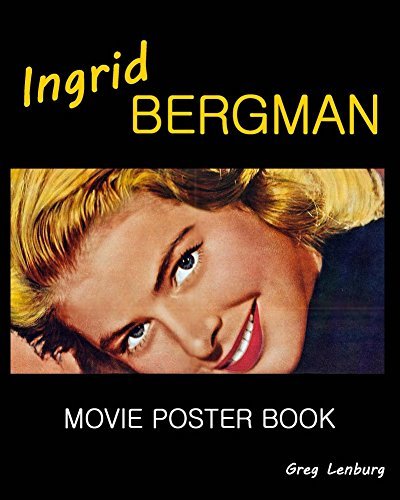 Ingrid Bergman Movie Poster Book by Greg Lenburg | Goodreads