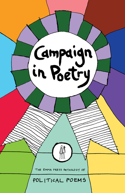 Campaign in Poetry: The Emma Press Anthology of Political Poems by Emma ...
