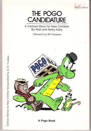 The Pogo candidature: A cartoon story for new children : a Pogo book by ...