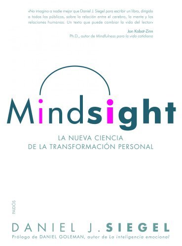 Mindsight: La nueva ciencia de la transformación personal by Daniel J ...