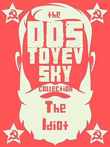 The Idiot (Dostoyevsky Collection) by Fyodor Dostoyevsky | Goodreads