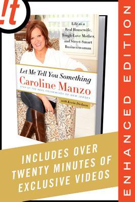 Let Me Tell You Something (Enhanced Edition): Life as a Real Housewife ...