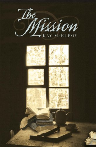 The Mission by Kay McElroy | Goodreads