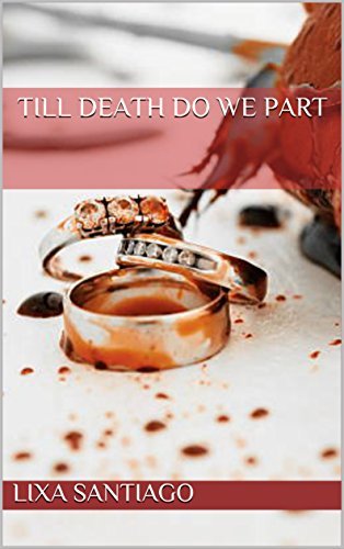 Till Death Do We Part by Lixa Santiago | Goodreads
