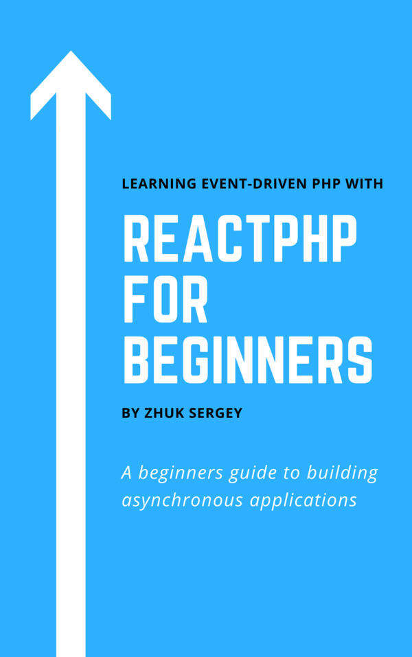 ReactPHP for Beginners by Sergey Zhuk | Goodreads