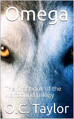 Omega (Wolfbound Book 1) by O.C. Taylor | Goodreads