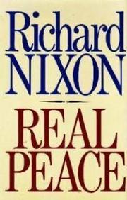 Real Peace by Richard M. Nixon | Goodreads