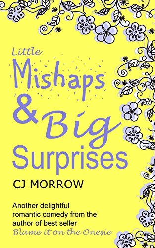 Little Mishaps and Big Surprises by C.J. Morrow | Goodreads