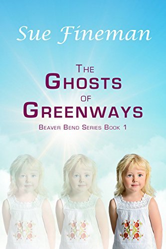 The Ghosts of Greenways (Beaver Bend Book 1) by Sue Fineman | Goodreads