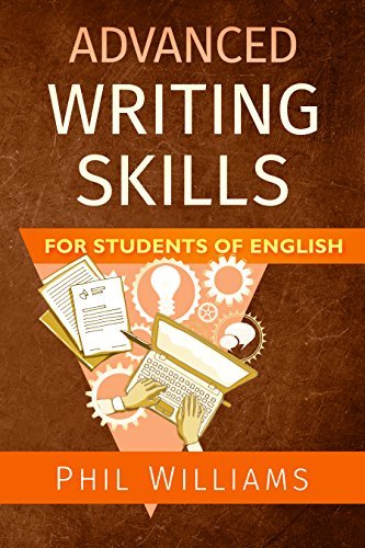Advanced Writing Skills for Students of English by Phil Williams ...