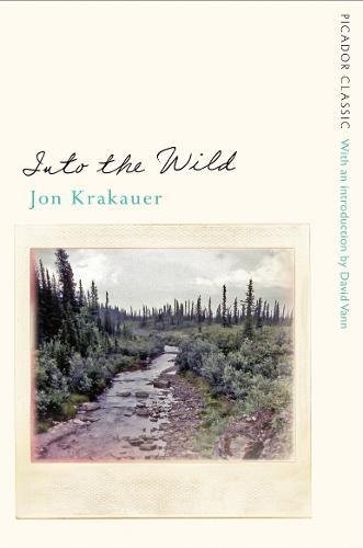 Into The Wild by Krakauer Jon | Goodreads