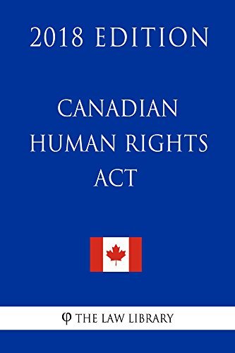 Canadian Human Rights Act - 2018 Edition by The Law Library | Goodreads