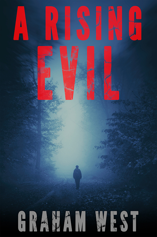 A Rising Evil by Graham West | Goodreads