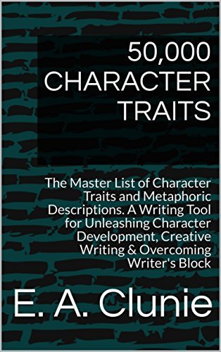 50,000 CHARACTER TRAITS: The Master List of Character Traits and ...