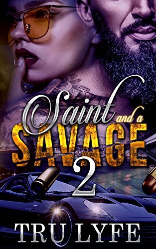 Saint and a Savage 2: The Finale by Tru Lyfe | Goodreads