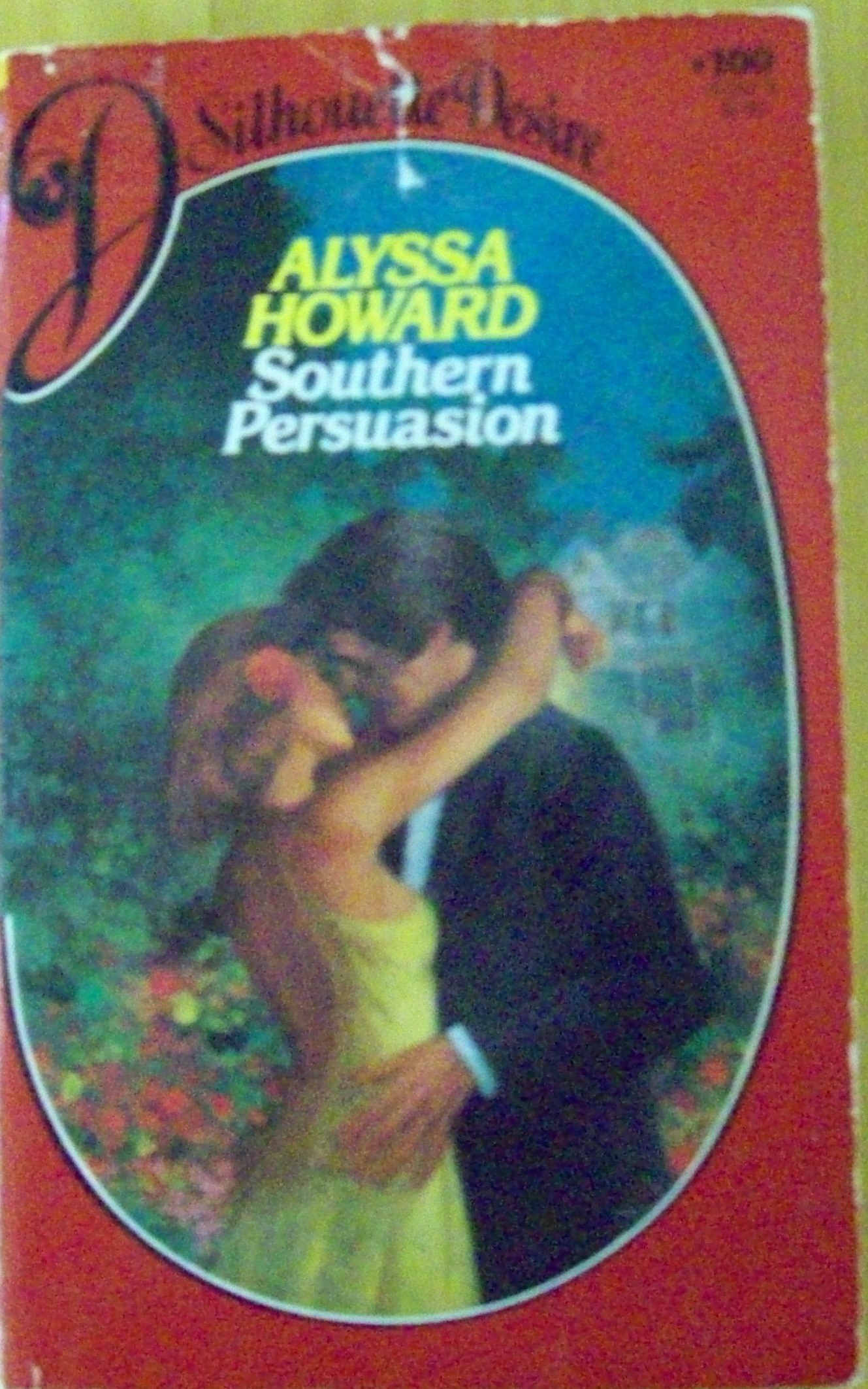 Southern Persuasion (Silhouette Desire, No 100) by Alyssa Howard ...
