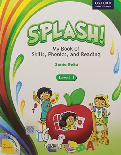 SPLASH! MY BOOK OF SKILLS, PHONICS, AND READING LEVEL I by Sonia Relia ...