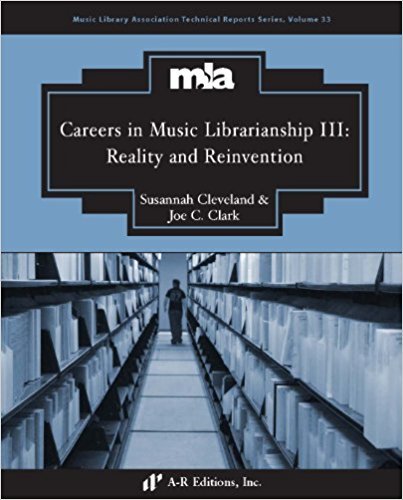 Careers in Music Librarianship III: Reality and Reinvention by Susannah ...