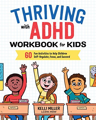 Thriving with ADHD Workbook for Kids: 60 Fun Activities to Help ...